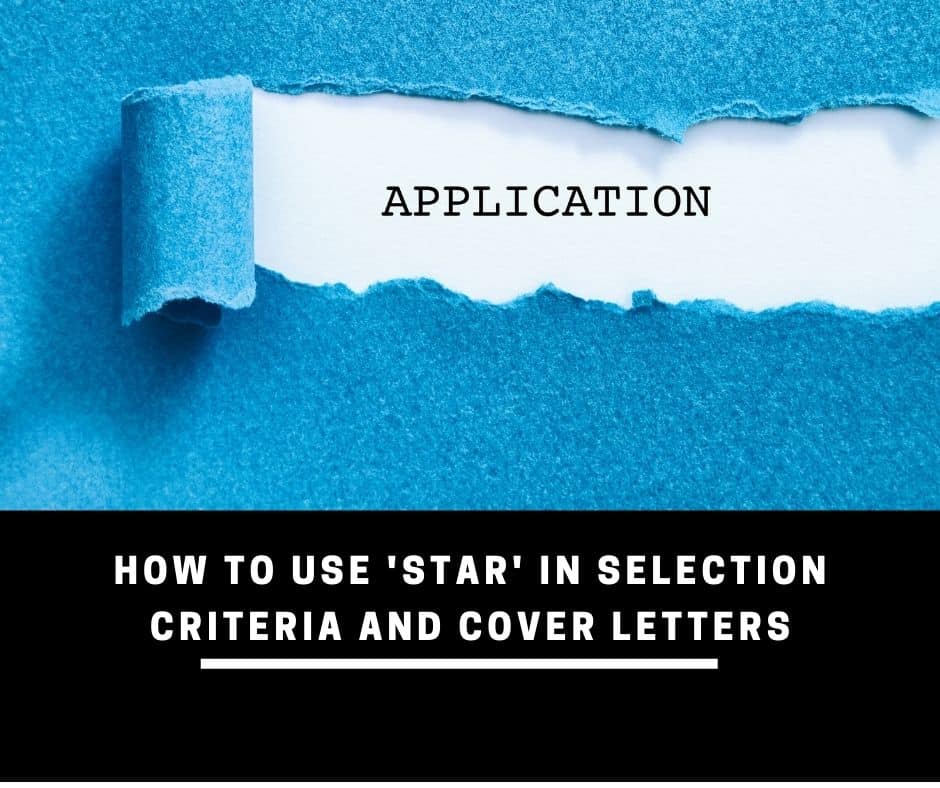 How to use STAR in selection criteria & cover letters - The Resume Writers